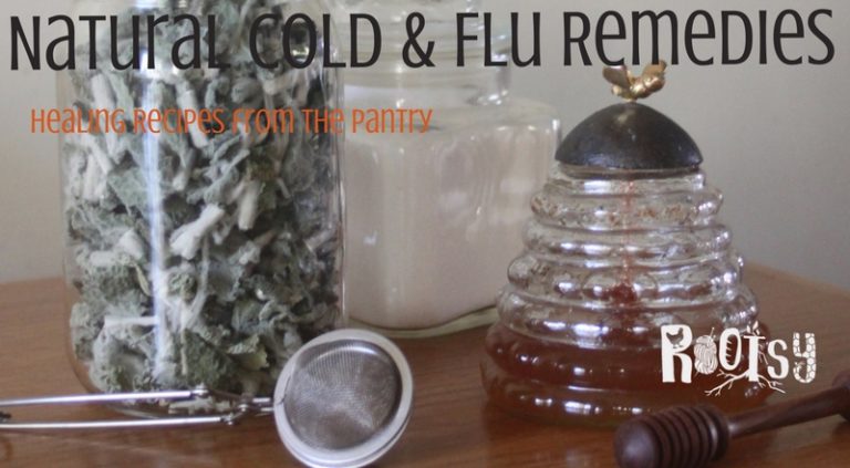 12 Natural Cold and Flu Remedies - Rootsy Network