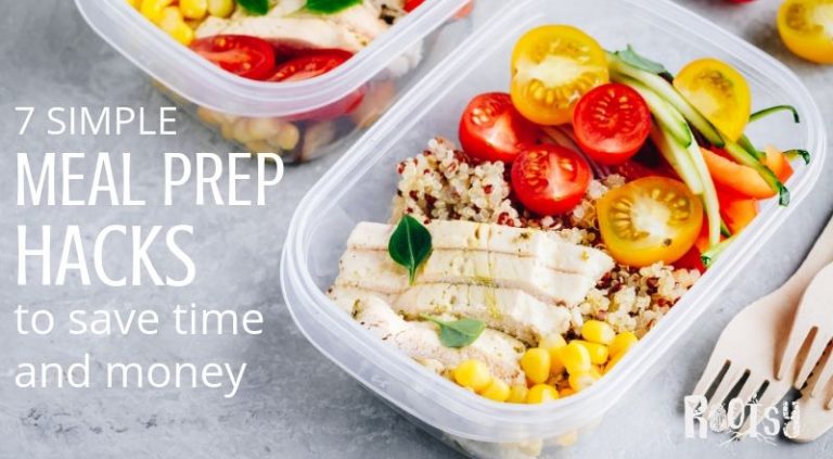 6 Simple Meal Prep Hacks to Save Time and Money - Rootsy Network