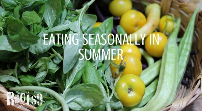 Eating Seasonally in Summer - Rootsy Network