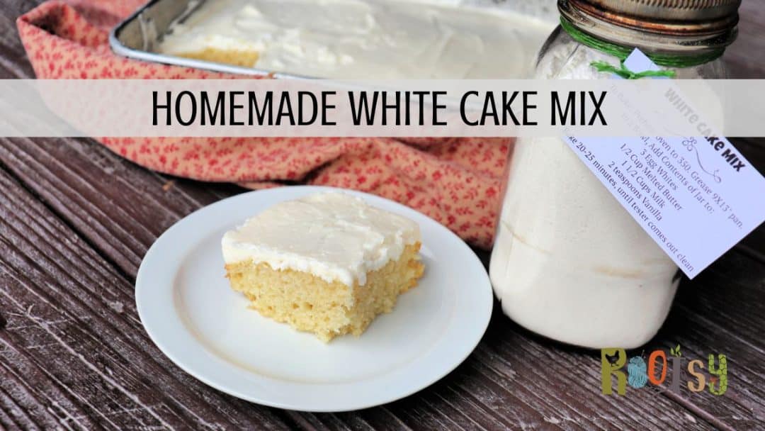 Easy Homemade White Cake Mix - Rootsy Network